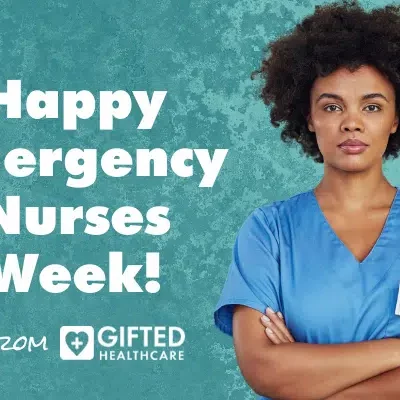 Happy Emergency Nurses Week 2021 - Gifted Healthcare